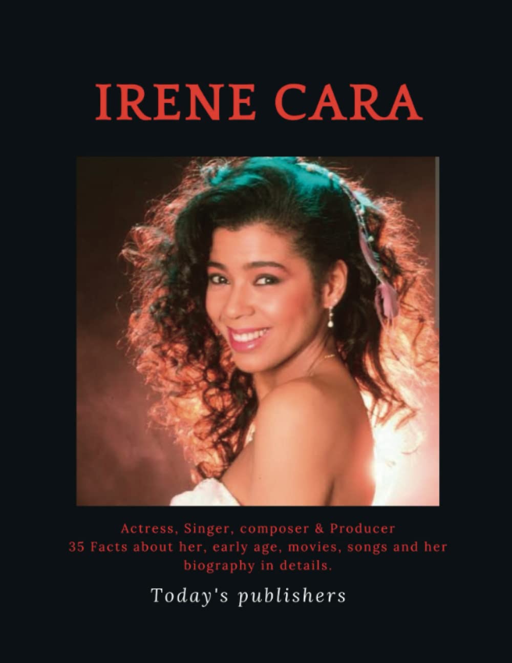 Buy Irene Cara: Actress, Singer, composer & Producer 35 Facts about her ...