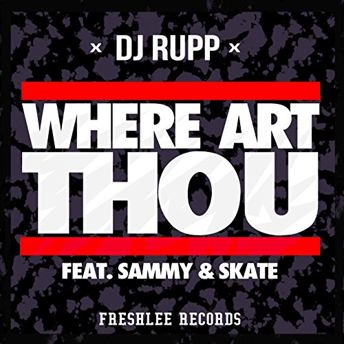 Play Where Art Thou (Feat. Sammy and Skate) by DJ Rupp feat. Sammy ...