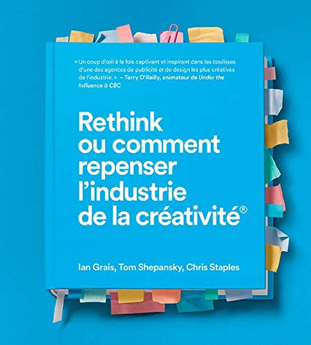 Rethink ou comment repenser l'industrie de la creativite: Grais, Ian ...