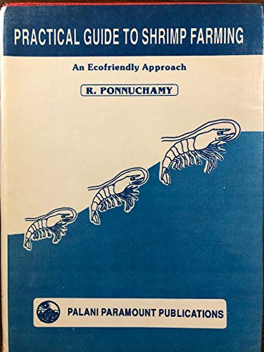 Practical Guide to Shrimp Farming : An Ecofriendly Approach: unknown ...