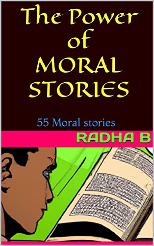 The Power of MORAL STORIES: 55 Moral stories eBook : B, Radha: Amazon ...