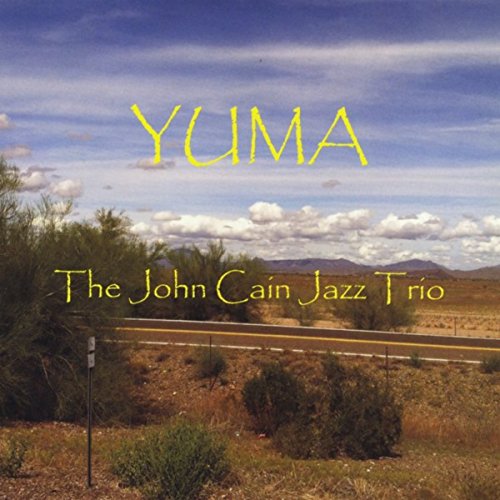 Play The John Cain Jazz Trio: Yuma by John Cain on Amazon Music