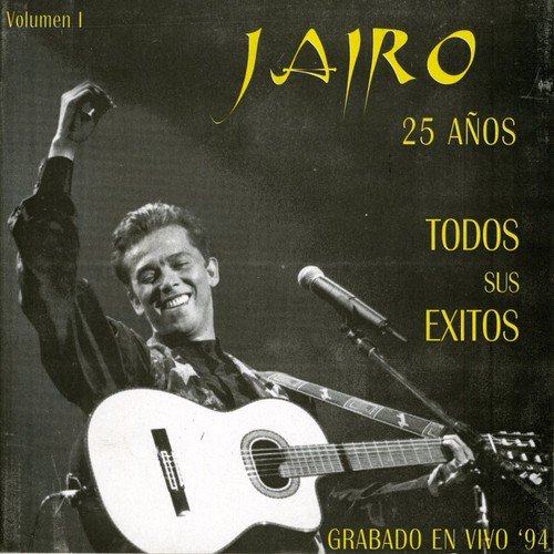 JAIRO - 25 Anos Vol 1: Todos sus Exitos - Amazon.com Music