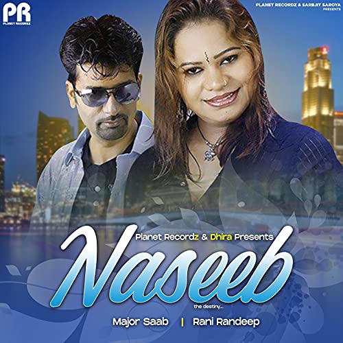 Naseeb The Destiny de Major Saab & Rani Randeep en Amazon Music Unlimited