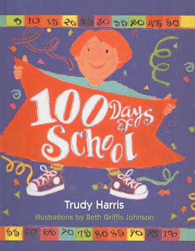 One Hundred Days of School: Trudy Harris Beth Griffis Johnson Harris ...