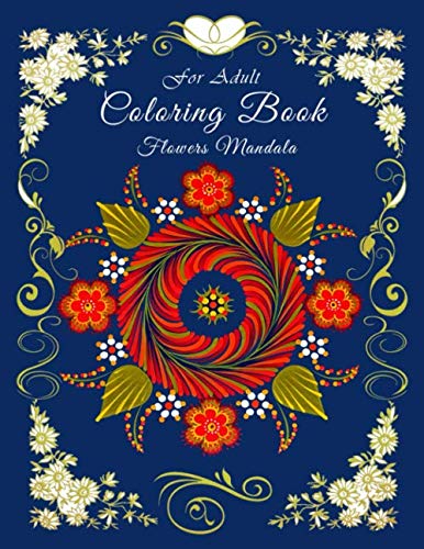 Coloring Book For Adult Flowers Mandala: Inverted Fun Coloring And ...