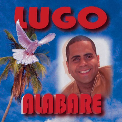Amazon.com: Alabare : Lugo: Digital Music