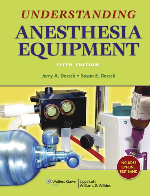 Understanding Anesthesia Equipment (Dorsch, Understanding Anesthesia Equipment): 9780781776035 ...