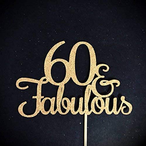 Atelier Elegance 60 and Fabulous Cake Topper, 60 & Fabulous Cake Topper ...