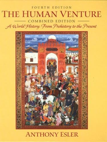 The Human Venture: A World History: From Prehistory to the Present ...