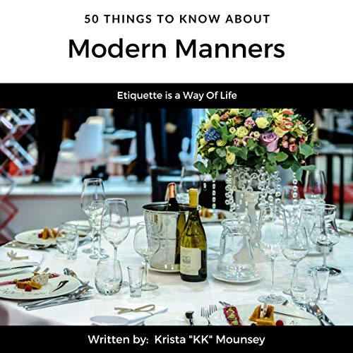 Amazon.com: 50 Things to Know About Modern Manners: Etiquette Is a Way ...
