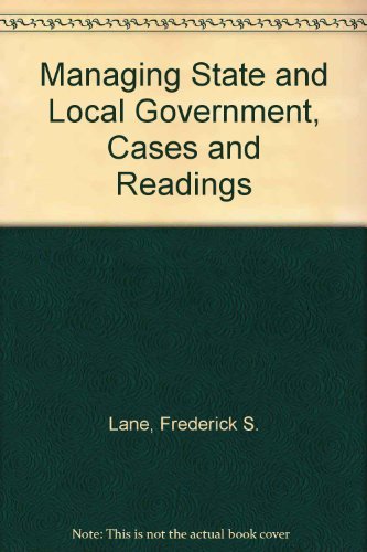 Managing state and local government: Cases and readings: Lane ...