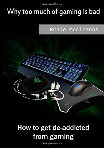 Amazon | Why Too Much of Gaming Is Bad: How to Get De-addicted from ...
