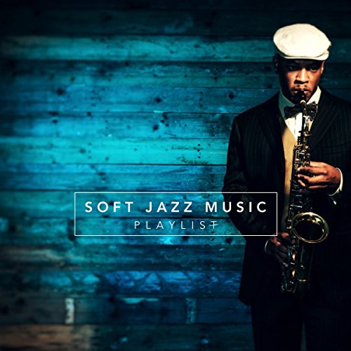 Play Soft Jazz Music Playlist by VARIOUS ARTISTS on Amazon Music Unlimited