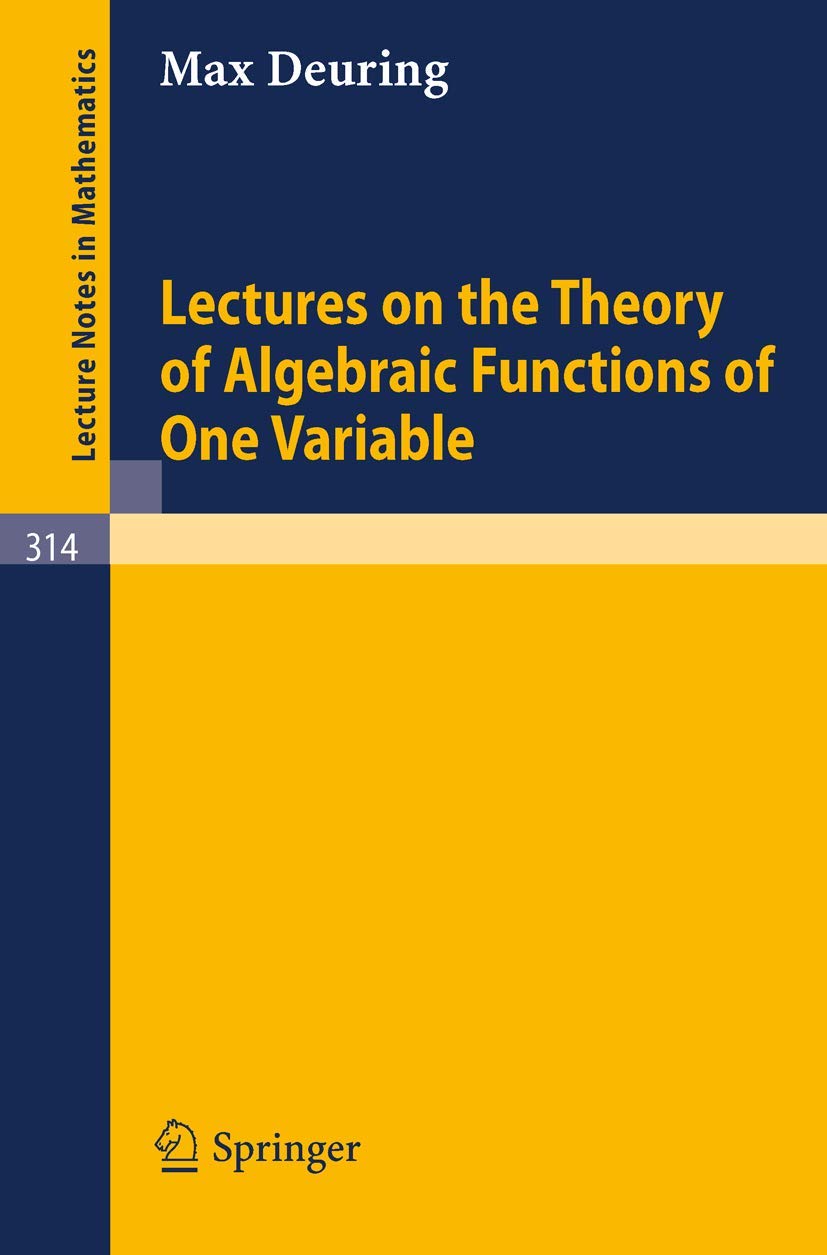 Lectures On The Theory Of Algebraic Functions Of One Variable Lecture 1896