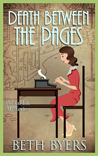 Death Between the Pages: A 1930s Murder Mystery (Poison Ink Mysteries ...