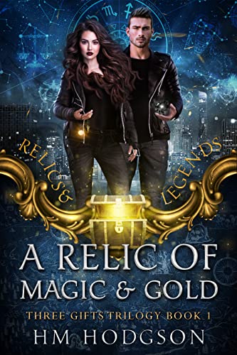 A Relic Of Magic And Gold: A Steamy, Witchy, Urban Romantasy (Relics ...