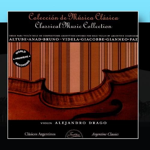 Alejandro Drago - Obras para Violín Solo De Compositores Argentinos ...