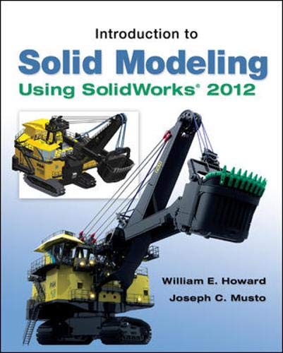 Introduction to Solid Modeling Using SolidWorks 2012 : Howard, William E., Musto, Joseph: Amazon ...
