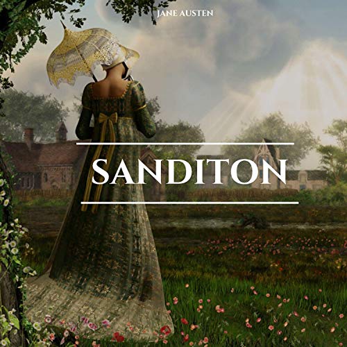 Amazon.com: Sanditon: Jane Austen's Unfinished Masterpiece Completed ...