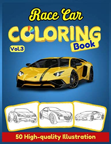 Race Car Coloring Book: A Coloring Book with Super-car Collection ...