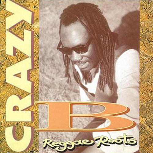 Play Reggae Roots by Crazy B on Amazon Music
