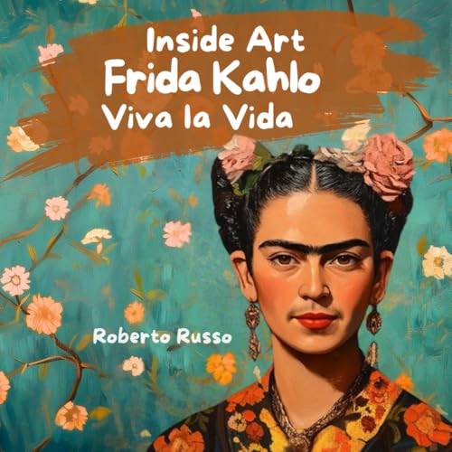 Frida Una Biografía De Frida Kahlo