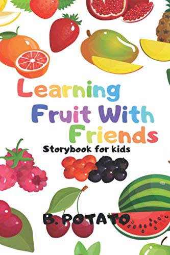 Learning Fruit With Friends Storybook For Kids: POTATO, B ...
