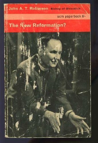 New Reformation?: Robinson, John A. T.: 9780334011248: Amazon.com: Books