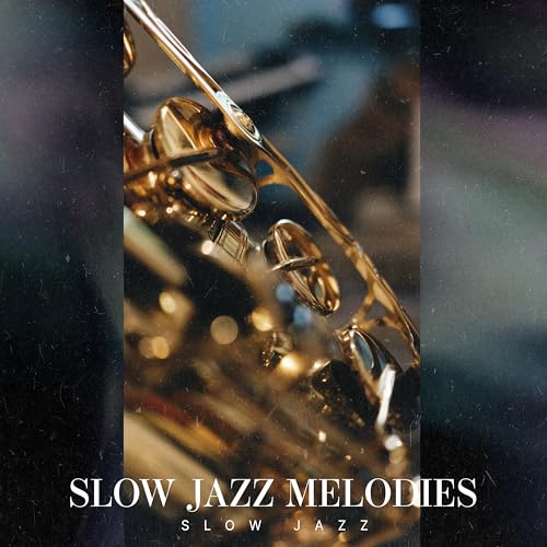 Play Slow Jazz Melodies by Slow Jazz on Amazon Music