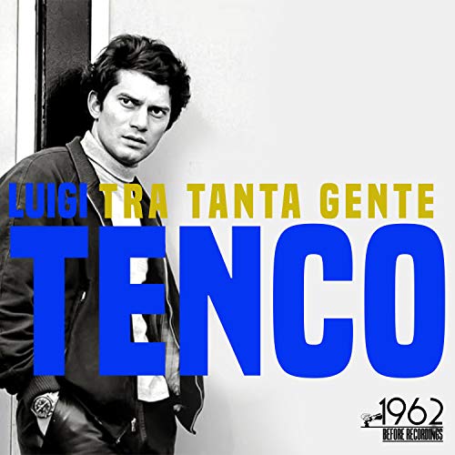 Tra tanta gente : Luigi Tenco: Amazon.fr: Digital Music