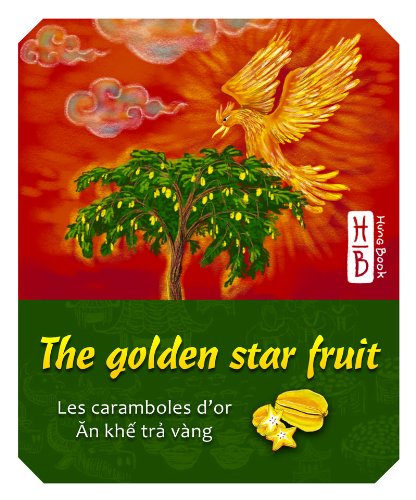 The golden star fruit – Les caramboles d'or eBook : Hô, Thành Hung ...