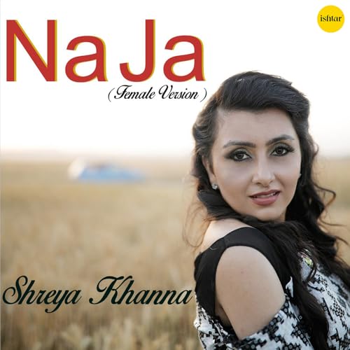 Amazon.com: Na Ja (Female Version) : Shreya Khanna: Digital Music