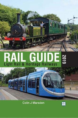 abc Rail Guide 2019: Light Rail & Heritage Railway: Marsden, Colin J ...