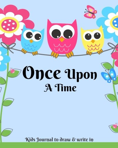 Buy Once Upon A Time Kids Journal To Draw And Write In: Childrens Story ...