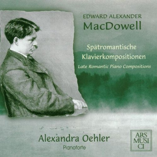 Alexandra Oehler - Macdowell: Piano Compositions - Amazon.com Music