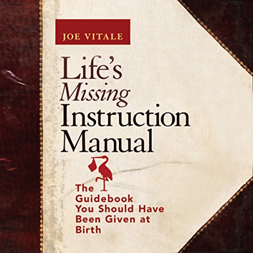 Life's Missing Instruction Manual (Audible Audio Edition): Joe Vitale ...