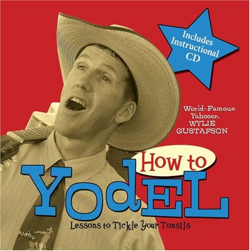 How to Yodel : Amazon.co.uk: Books
