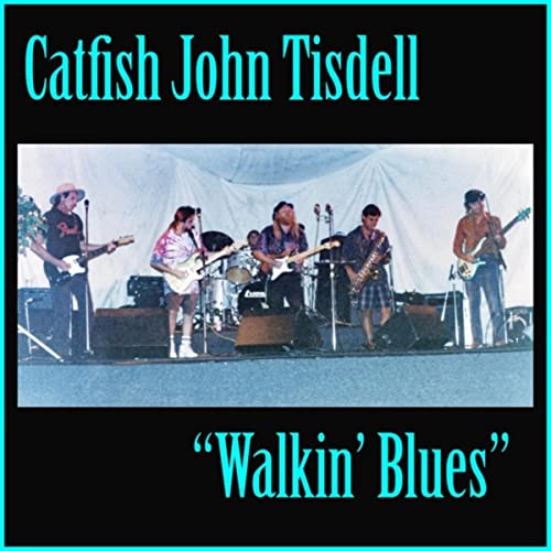 Amazon Music UnlimitedでCatfish John Tisdell feat. Dan Bash, James Elmo ...