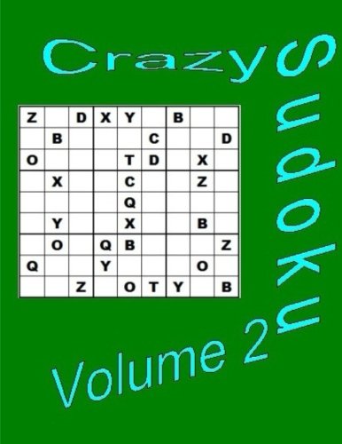 Crazy Sudoku Volume 2: 200 Letter Sudokus: Bill, Crazy: 9781534929609 ...