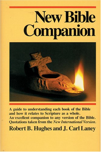 New Bible Companion: Hughes, Robert B., Laney, J. Carl: 9780842347334 ...
