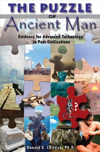The Puzzle of Ancient Man: Evidence for Advanced Technology in Past ...