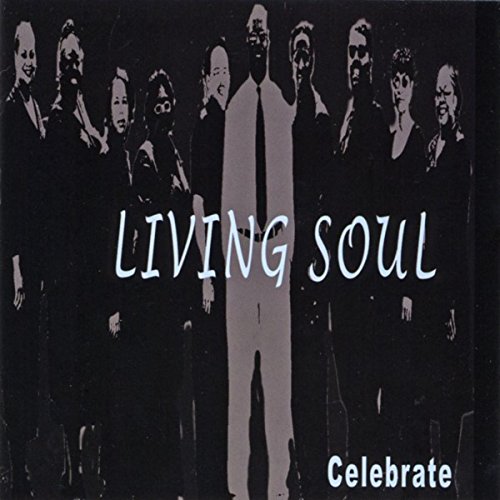 Play Celebrate by Living Soul on Amazon Music