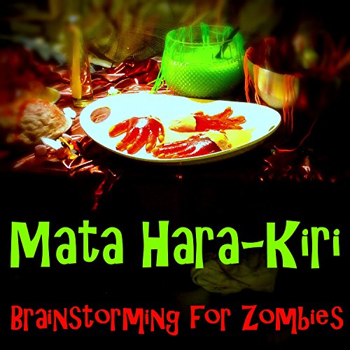 Amazon MusicでMata Hara-KiriのBrainstorming for Zombiesを再生する