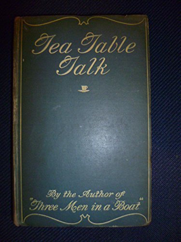 Tea-Table Talk: Illus. on Pl. Paper: Amazon.co.uk: Jerome Klapka Jerome ...