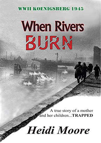 Amazon.com: When Rivers Burn: A true story of a mother and her children ...