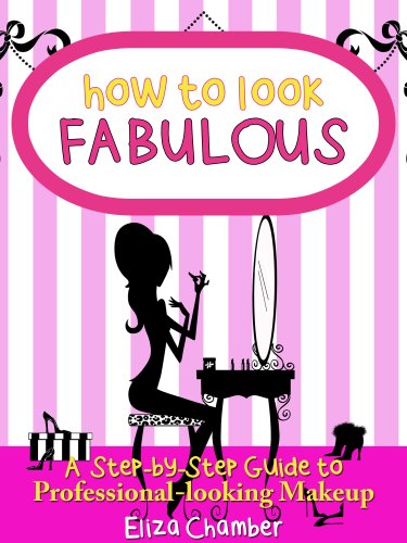 How to Look Fabulous: A Step-by-Step Guide to Professional-looking ...