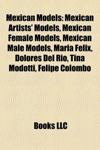 Mexican Models Mexican Models: Mexican Artists' Models, Mexican Female ...