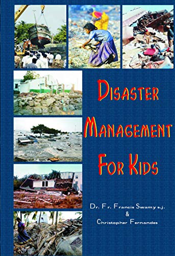 Disaster Management for Kids eBook : Fernandes, Christopher, Swamy, Dr ...
