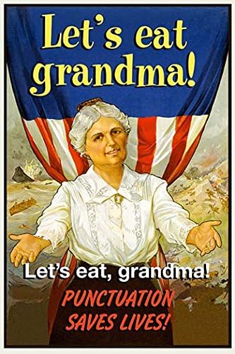 Amazon.com: BuyEnLarge Let's Eat Grandma! Punctuation Saves Lives ...